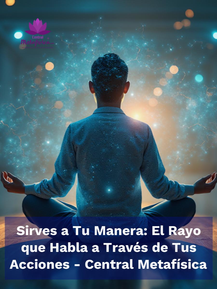 Sirves a Tu Manera: El Rayo que Habla a Través de Tus Acciones ...